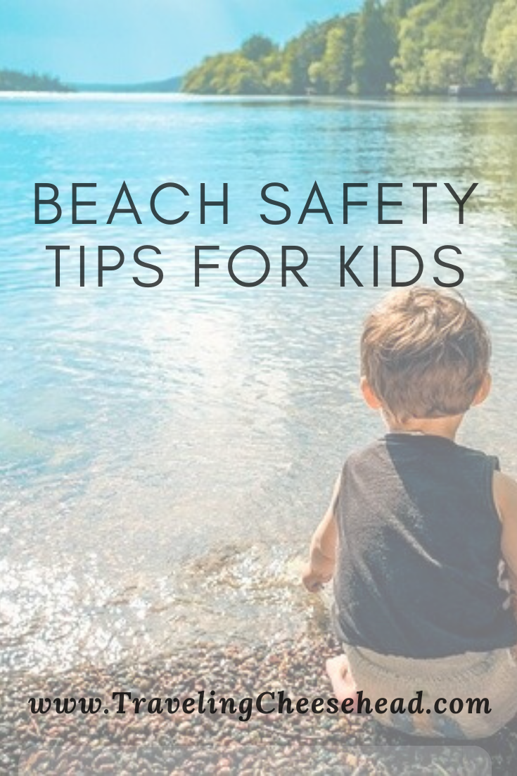Beach Safety For Kids Tips - Traveling Cheesehead